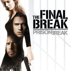 Prison Break: The Final Break (2009) - AGASOBANUYE SERVER